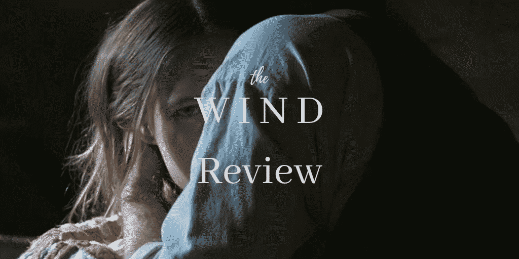The Wind Review - Horror Movie Talk | Episode 39