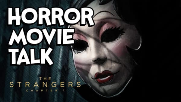 The Strangers Chapter 1 Review - Horror Movie Talk